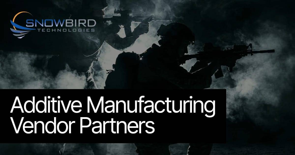 Our Additive Manufacturing Vendor Partners | Snowbird